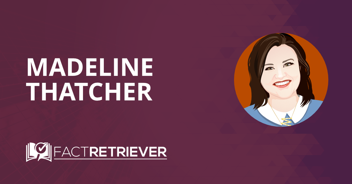 Madeline Thatcher | Associate Writer | FactRetriever.com